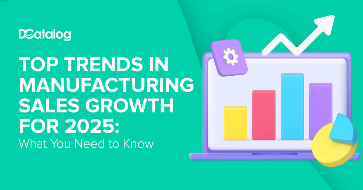 Manufacturing Industry Trends 2025 | DCatalog